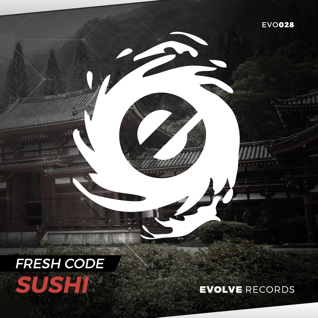 Stream Fresh Code - Sushi (Preview) [14/09/2016] ℗ Evolve Records by ...