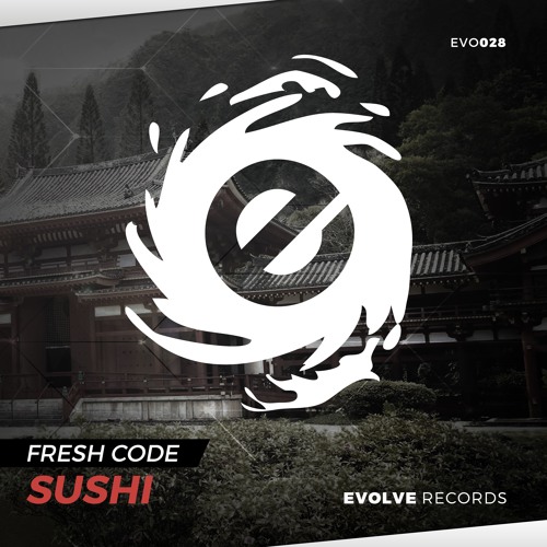 Stream Fresh Code - Sushi (Preview) [14/09/2016] ℗ Evolve Records by EVOLVE | Listen online for ...