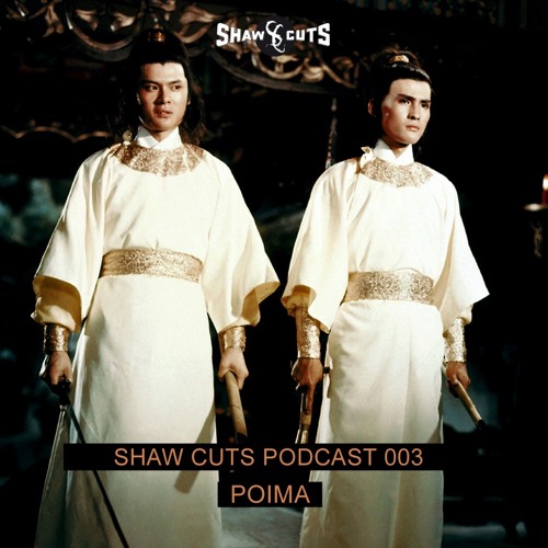 Stream SHAW CUTS PODCAST 003 - POIMA by Shaw Cuts | Listen online for ...