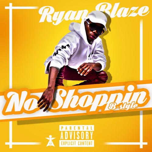 Stream Ryan Blaze - No Shoppin' Freestyle (By Drake & French Montana ...