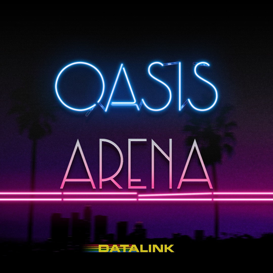 Stream Oasis Arena by Datalink | Listen online for free on SoundCloud
