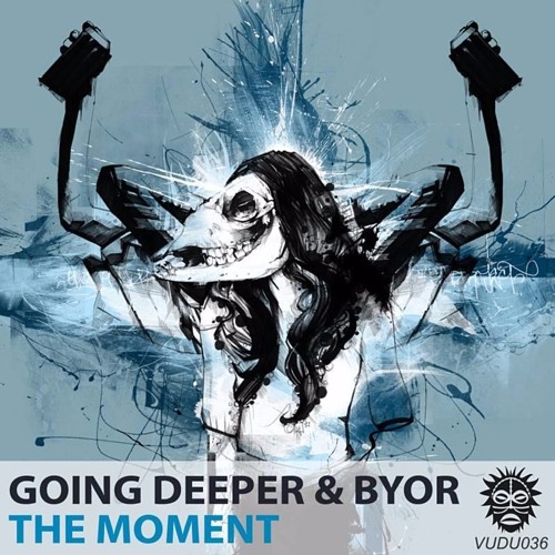 Stream Going Deeper & BYOR - The Moment (OUT NOW!!!) by Going Deeper ... Stream Going Deeper & BYOR - The Moment (OUT NOW!!!) by Going Deeper ...