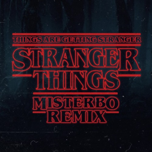 Stream Stranger Things Remix by MisterBo | Listen online for free on ...