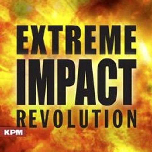 Stream KPM: Extreme Impact Revolution- Massive Action by Andrew Kawczynski | Listen online for ...