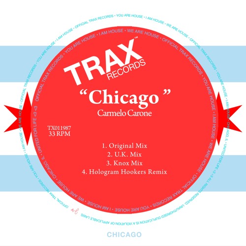 Stream Chicago by TRAX Records | Listen online for free on SoundCloud