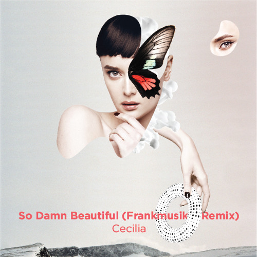 Stream So Damn Beautiful (Frankmusik Remix) by Cecilia | Listen online ...
