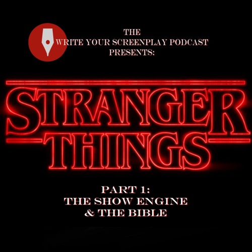 Stranger Things - Part 1 - The Show Engine & the Bible by Write Your ...