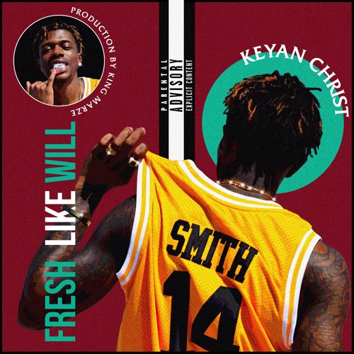 Stream Fresh Like Will [Prod. KINGMARZE] by *Keyan Christ | Listen ...