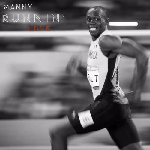 Stream @MannyLove23 - Runnin' by Manny Love | Listen online for free on ...
