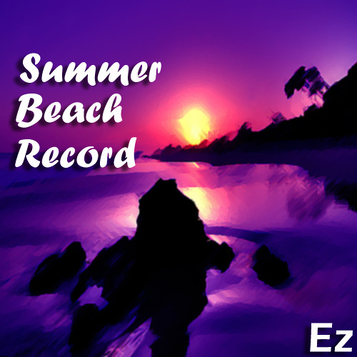 Stream Summer Beach Record by EzipIN | Listen online for free on SoundCloud