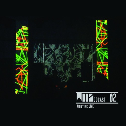Stream WTP.Ø2 - Kinetikk LIVE by Wyroby Technopodobne | Listen online ...