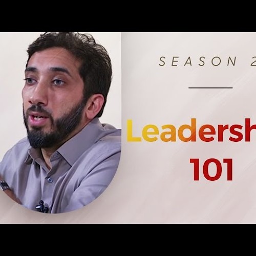 Stream Leadership 101 - Amazed by the Quran w_ Nouman Ali Khan ...