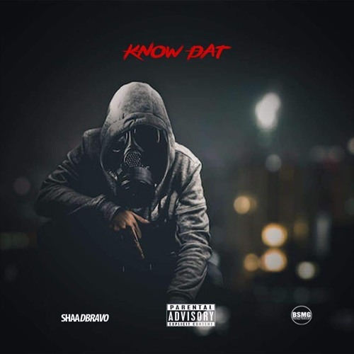 Stream Know Dat by Shaad Bravo | Listen online for free on SoundCloud