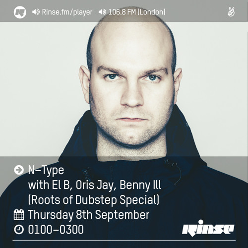 Stream Rinse FM Podcast - N Type w/ El B, Oris Jay & Benny Ill - 8th ...