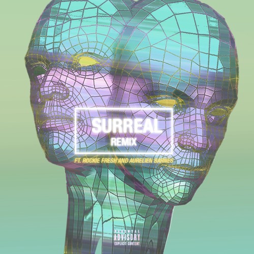 Stream Surreal (Remix)(feat. Rockie Fresh & Aurelien Barnes) by James ...