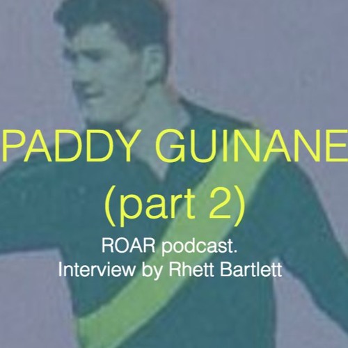 Stream episode Paddy Guinane Part 2 by Rhett Bartlett podcast | Listen ...