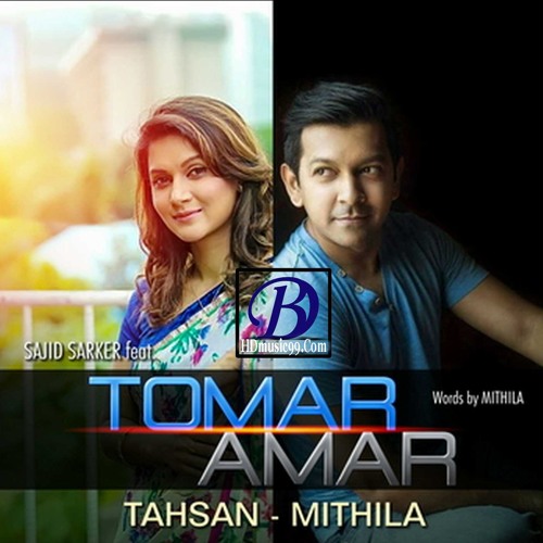 Stream Tomar Amar 2016 By Sajid Sarkar Feat Tahsan And Mithila By Jewel