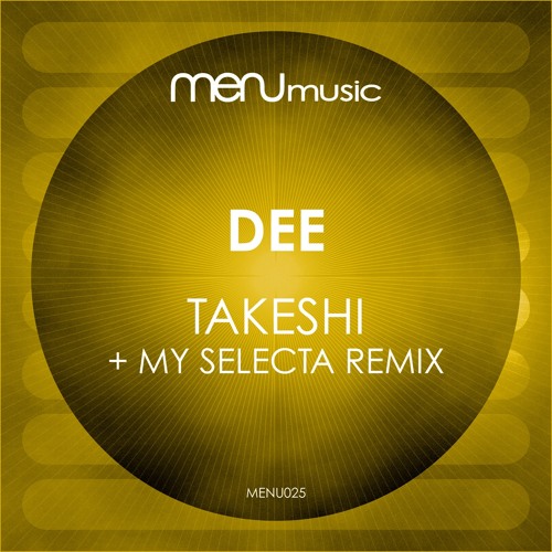 Stream Menu Music | Listen to [MENU025] Dee - Takeshi + My Selecta ...