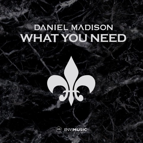 Stream Daniel Madison - What You Need FREE DOWNLOAD by ...