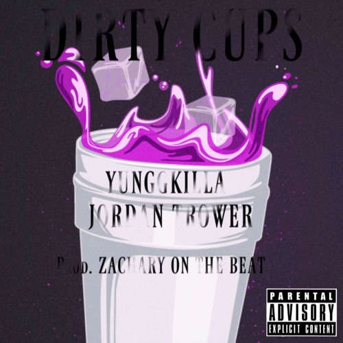 Stream YUNGGKILLA & JORDAN TROWER - DIRTY CUPS (prod. ZACHARYONDATRACK ...