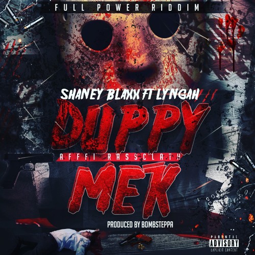 Stream Shaney Blaxx - Lyngah - Duppy Affi Rassclat Meck by DANCEHALL ...