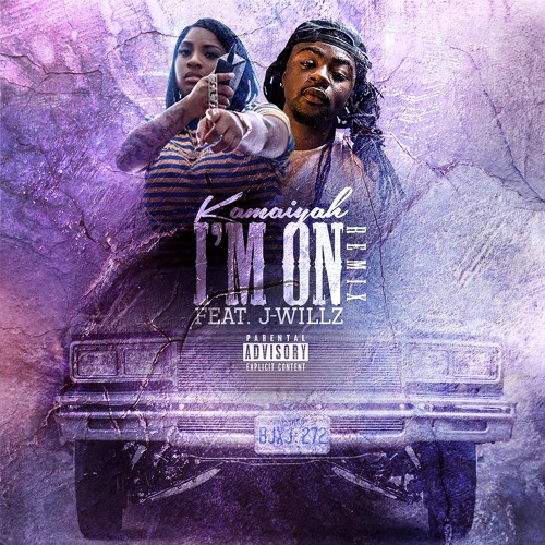 Stream Kamaiyah - I'm On Remix Feat. J -Willz by jwillzvafan | Listen ...