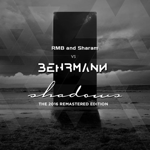 Stream [FREE] RMB & Sharam - Shadows (Behrmann's 2016 refresh) by Nick ...