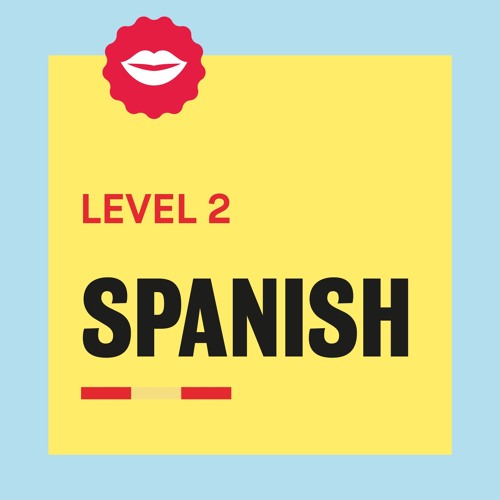 Stream Fluent City | Listen to Spanish Level 2 playlist online for free ...