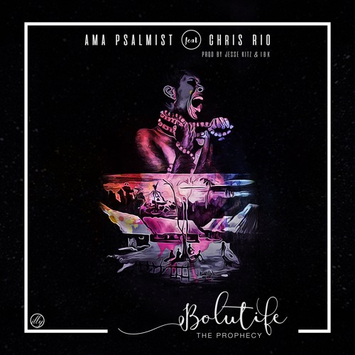 Stream Bolutife (feat. Chris Rio) by AMA Psalmist | Listen online for ...