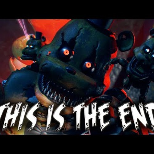 Stream NateWantsToBattle: This Is the End [FNaF ANIMATED LYRIC VIDEO ...