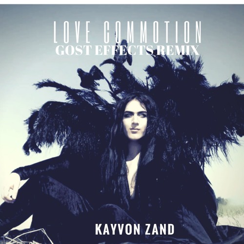 Stream Kayvon Zand - Love Commotion (Gosteffects Remix) by Kayvon Zand ...