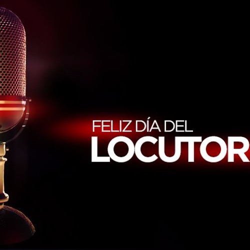 Stream DIA DEL LOCUTOR by Creativoxpro | Listen online for free on ...