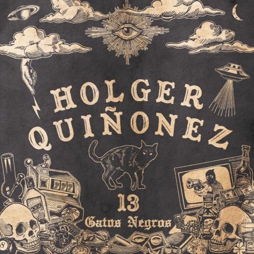 Stream HOLGER QUIÑONEZ | Listen to 13 Gatos Negros playlist online for ...