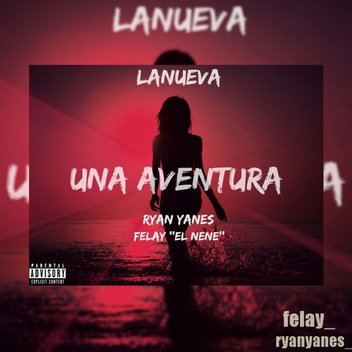 Stream Ryan Yanes Ft Felay "El Nene" - Una Aventura [Prod. By Mambel ...