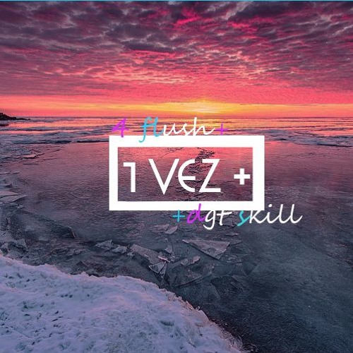Stream 1 VEZ + - DGT SKILL (4flush) by THIEGO KATH | Listen online for ...