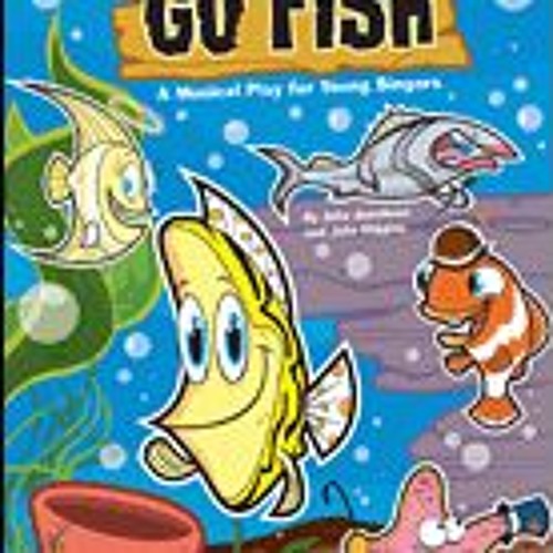 Stream CrestwoodMusic | Listen to Go Fish - GRADE 3 MUSICAL 2016 ...