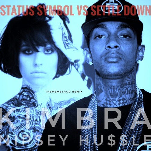 Stream Nipsey Hu$$le featuring KIMBRA - Status Symbol vs Settle Down ...