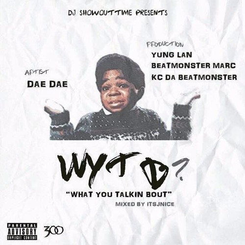 Stream Dae Dae - WYTB (What You Talkin Bout) by Real Trap Music ...