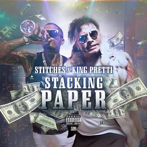 Stream Stitches - Stacking Paper Ft Pretti Sly #TMI #FuckAJob by ...