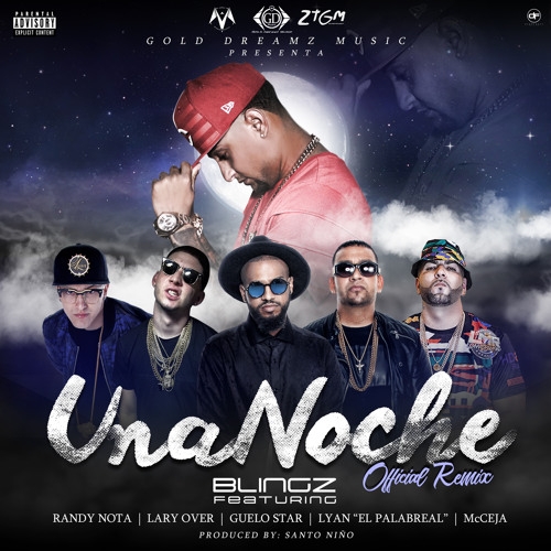 Stream Lary Over Ft. Blingz Randy Guelo Star Lyan Y MC Ceja -Una Noche ...