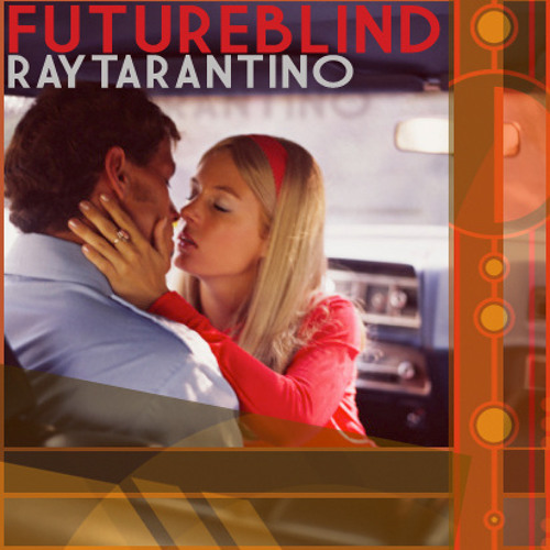 Stream "Futureblind" (original track by Ray Tarantino) by Classicalbanksy | Listen online for ...