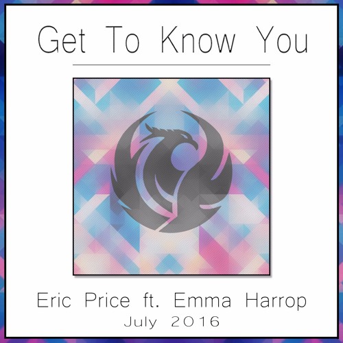 Stream Get To Know You (ft. Emma Harrop) by Eric Price | Listen online ...