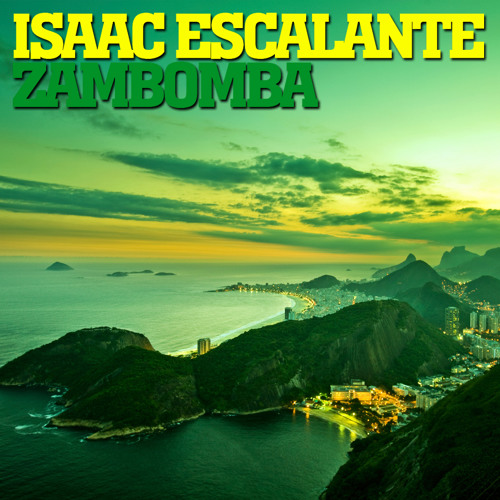 Stream Isaac Escalante Vs Rosabel - Zambomba Will Turn You On (AC & EG ...