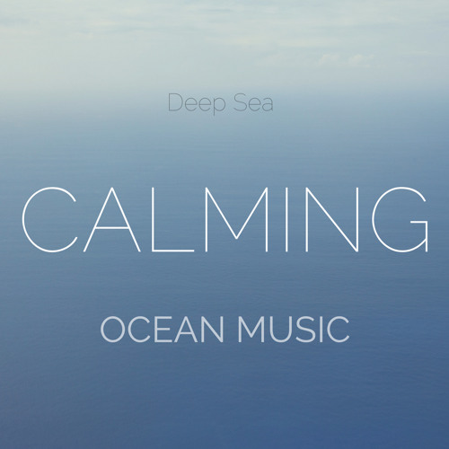 Stream Deep Sea - Calming Ocean Music by Music by Mood | Listen online ...