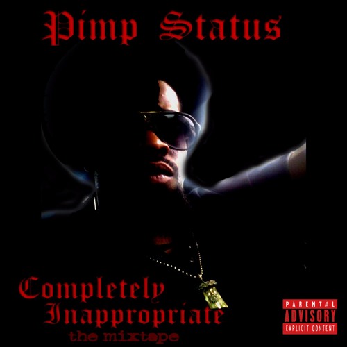 Stream Pimp Status | Listen to Completely Inappropriate playlist online for free on SoundCloud
