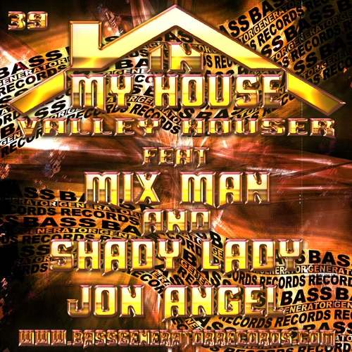 Stream In My House 39 Feat. Mix Man B2B Shady Lady & Jon Angel by Bass ...