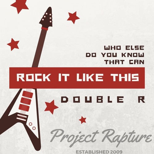 Stream Double R - Rock It Like This (Project Rapture) 2009 by ...