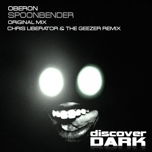 Stream Oberon- Spoonbender- Chris Liberator & The Geezer Remix ...
