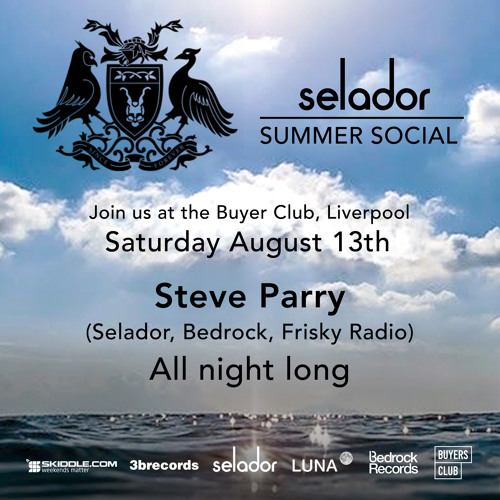 Stream Steve Parry @ Buyers Club, Liverpool for Selador Summer Social ...