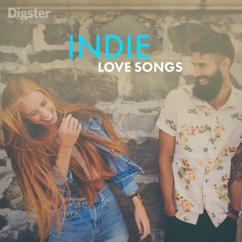 Stream Digster US Official Listen To Indie Love Songs Playlist Online